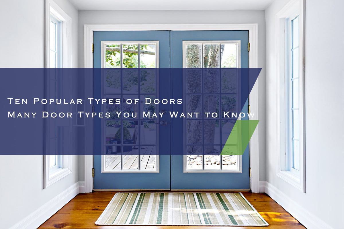 Ten Popular Types of Doors-Many Door Types You May Want to Know for ...